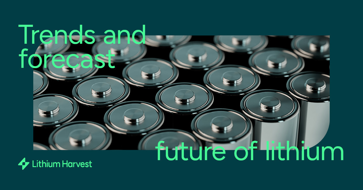 The Future of Lithium: Trends and Forecast - Lithium Harvest